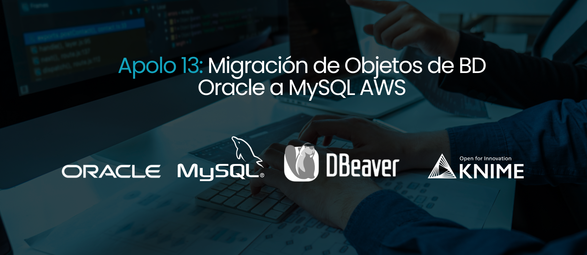Apolo 13: Migración de Objetos de BD Oracle a MySQL AWS - Tynpu